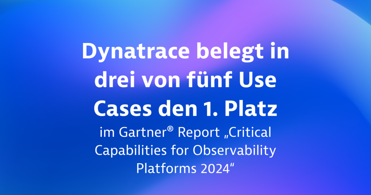 Gartner® Report „Critical Capabilities for Observability Platforms 2024“